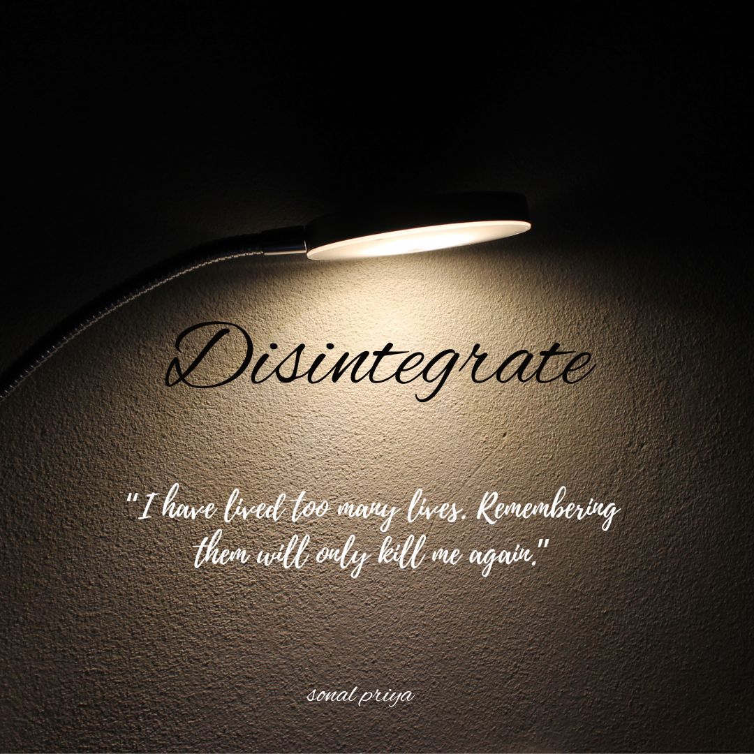 “Disintegrate” – Black Coffee and Grey Stories